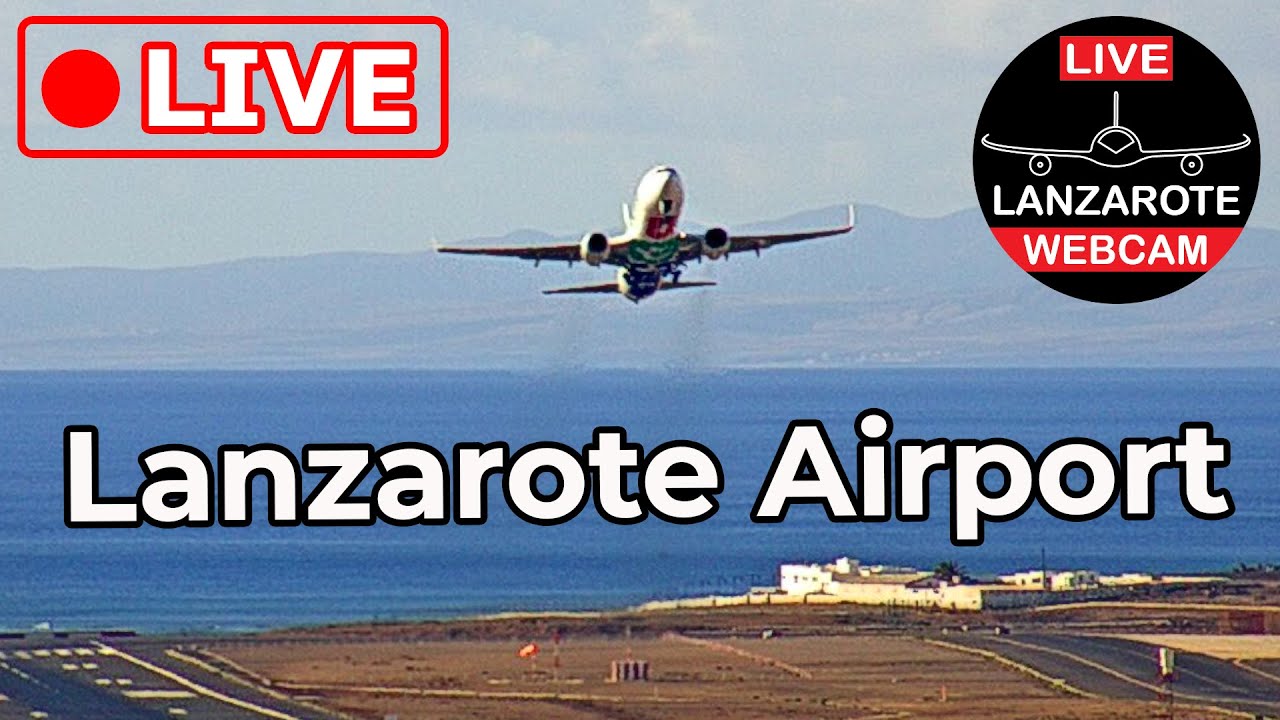 Lanzarote Airport Live, Canary Islands - Webcam Live Stream